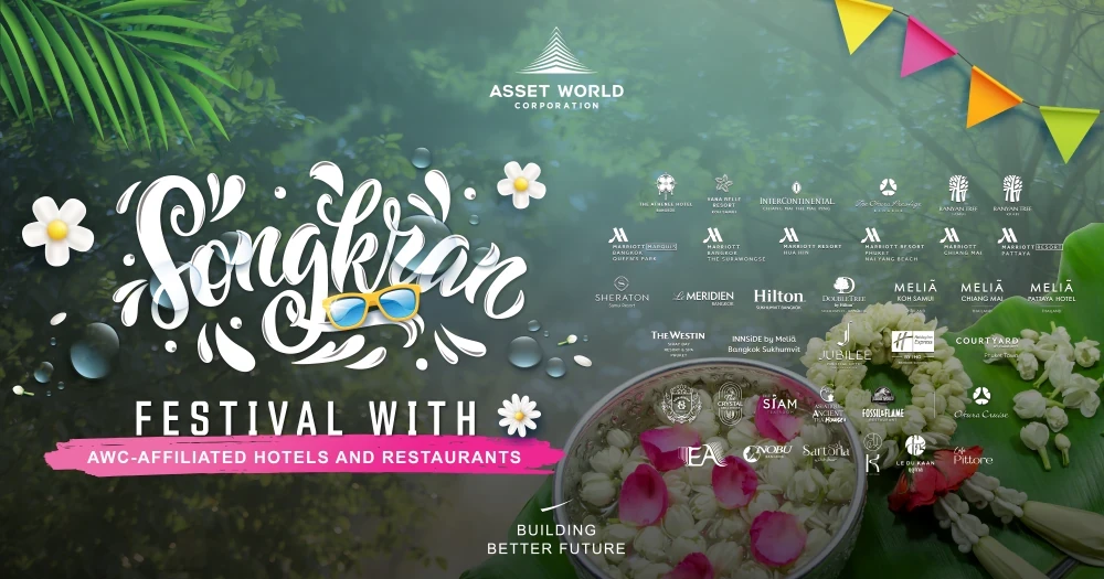 A Songkran Celebration at AWC affiliated hotels and restaurants | Asset ...